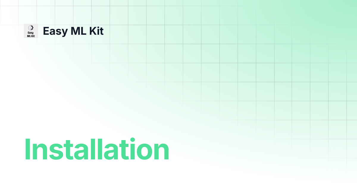 Installation | Easy ML Kit